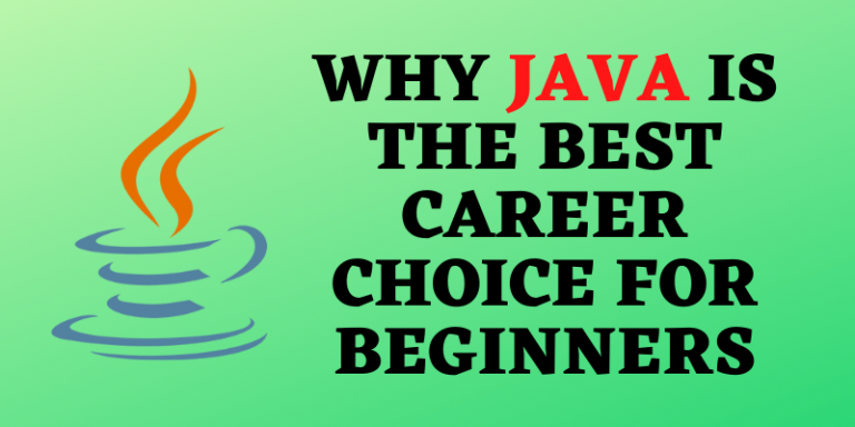 Why Java Is the Best Career Choice For Beginners